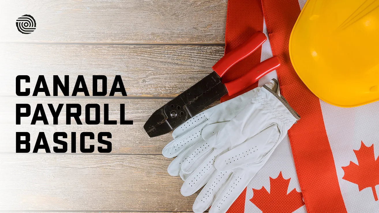 Construction Payroll Compliance: Canada Payroll Requirements